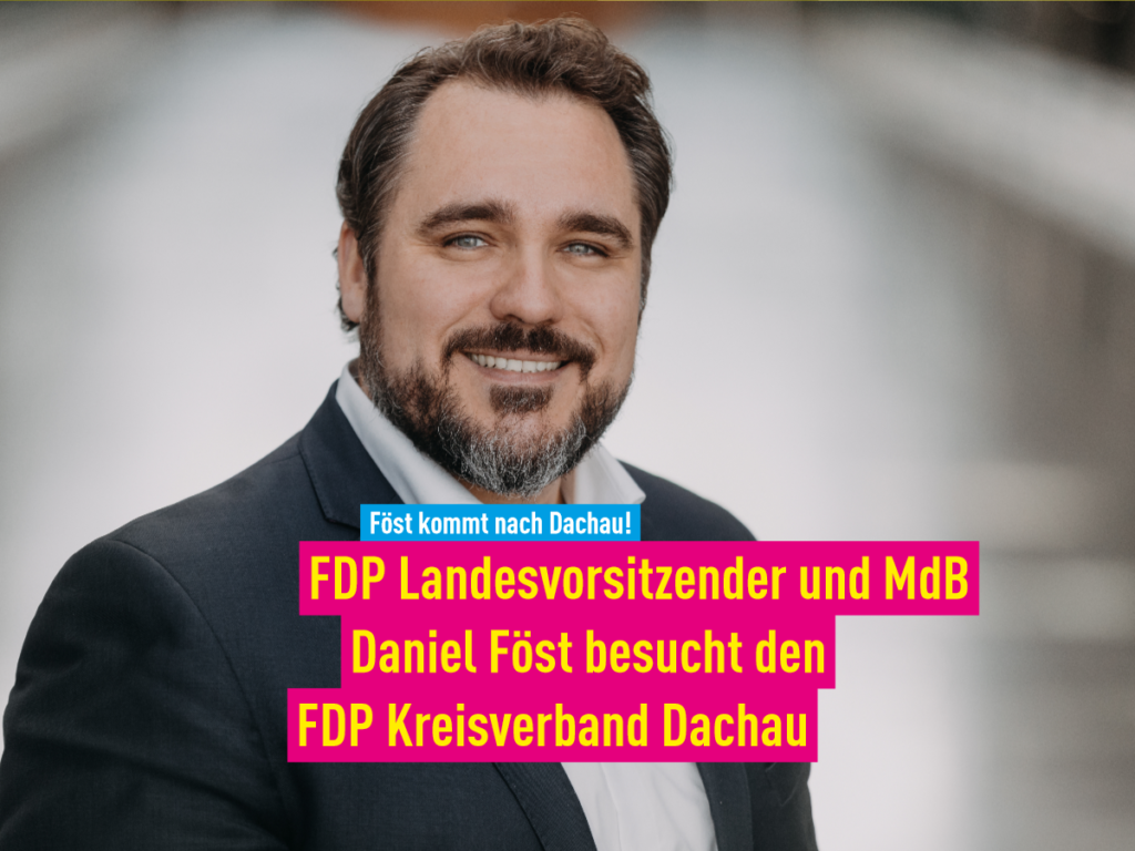 FDP-Landesvorsitzender und MdB Daniel Föst besucht den Kreisverband ...